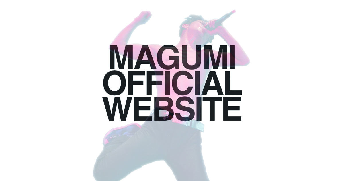 MAGUMI OFFICIAL WEBSITE[マグミ公式サイト]